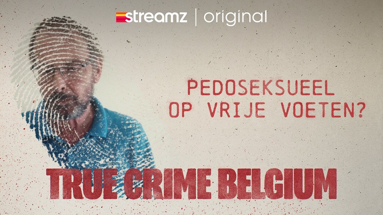 'True Crime Belgium' komt met nieuwe aflevering over vrijgelaten ...